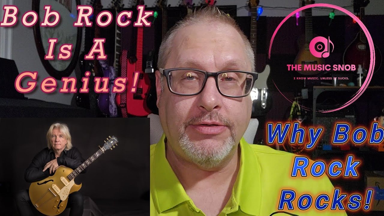 Bob Rock is a Genius! Why Bob Rock Rocks! - YouTube