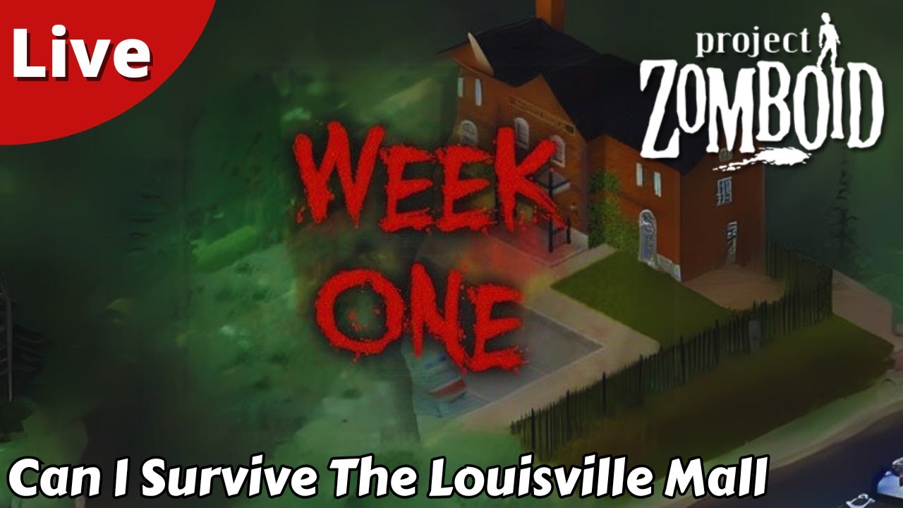 Can I survive The Week One Mod In The Louisville Mall - Project Zomboid ...