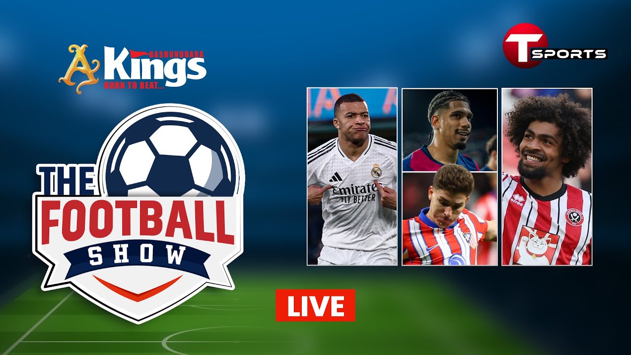 LIVE | The Football Show | Talk Show | Football | Football Analyst | T ...