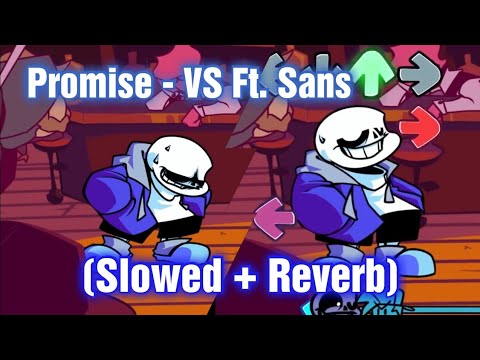 Promise // Slowed + Reverb [VS Ft. Sans - VS Sans and Papyrus] (FNF Mod ...