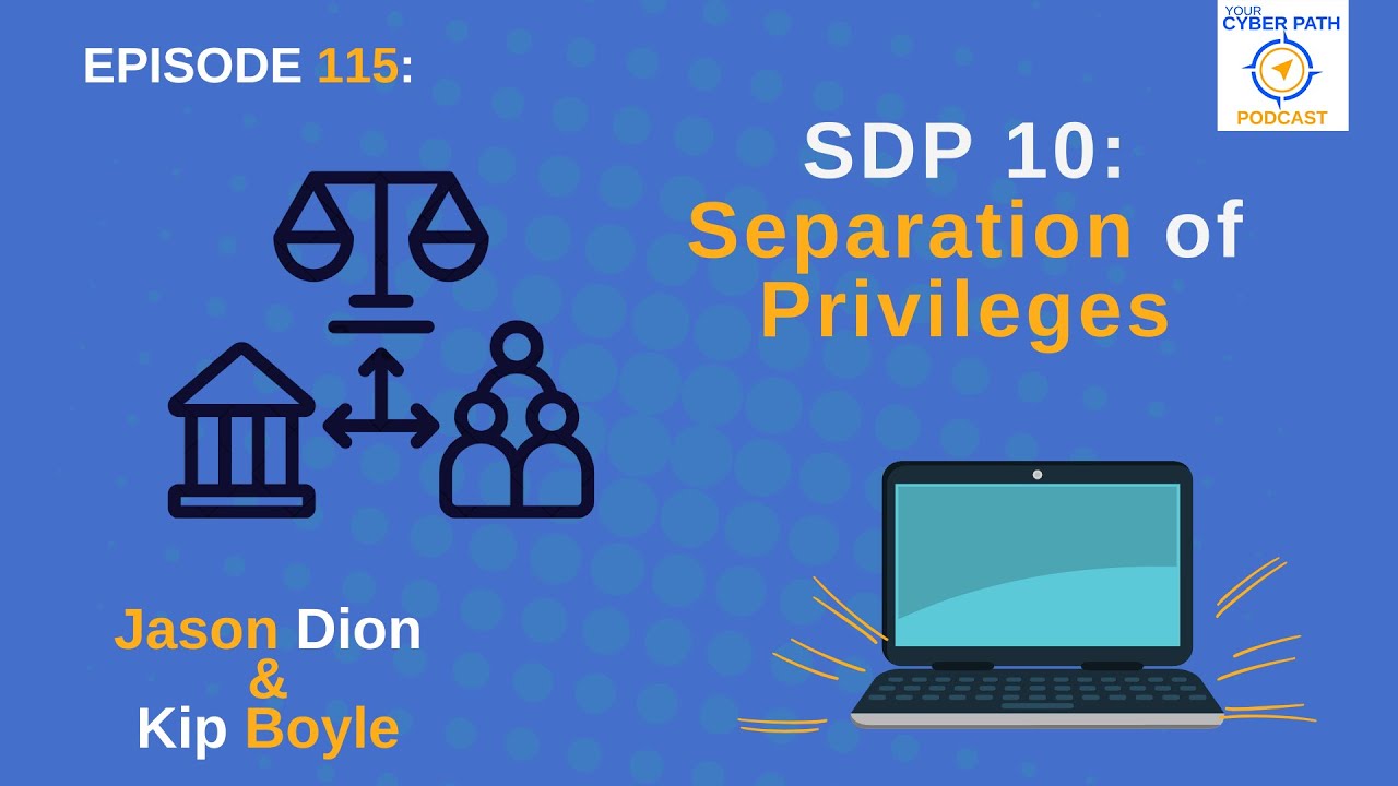EP 115 - SDP 10 Separation of Privileges - YouTube