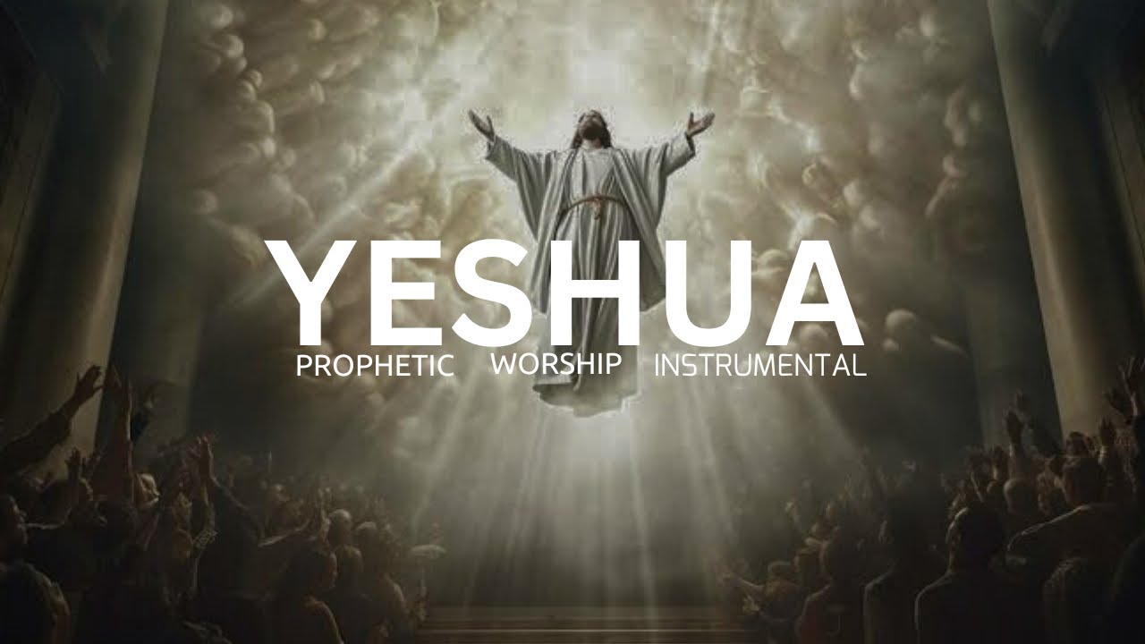 YESHUA || 1 HOUR PROPHETIC WORSHIP INSTRUMENTAL || PRAYER AND ...
