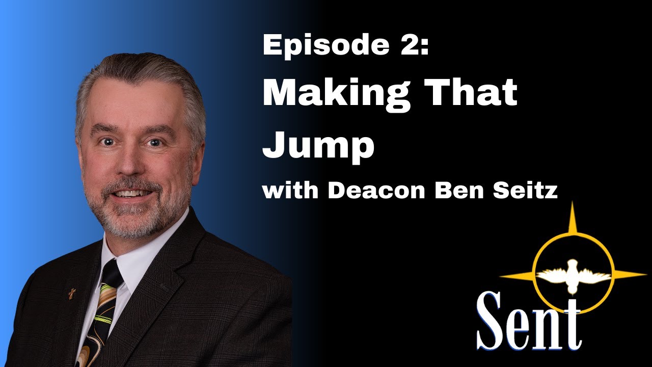 Episode Two Making That Jump Deacon Ben Seitz and St Joseph - YouTube