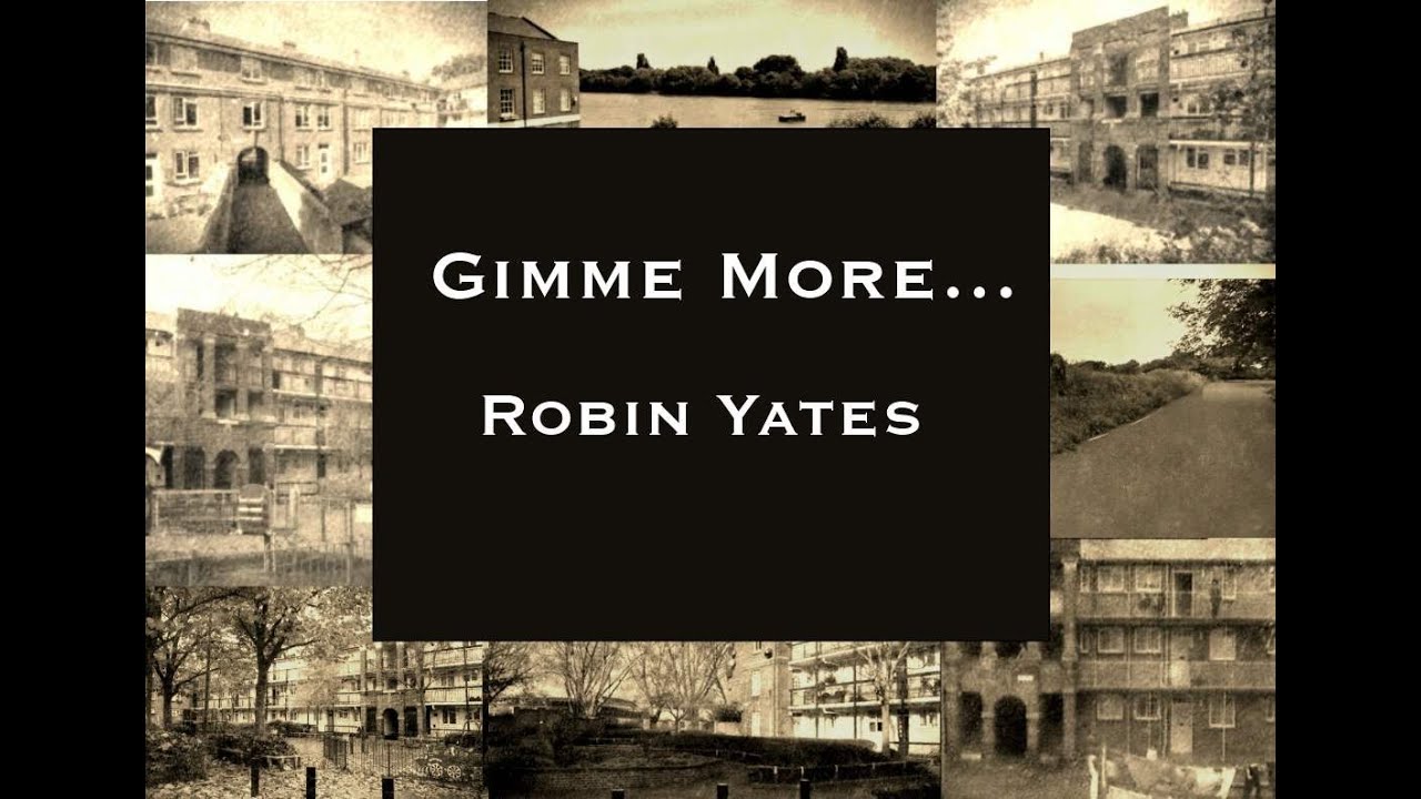 GIMME MORE... Robin Yates - Song and lyric video - YouTube
