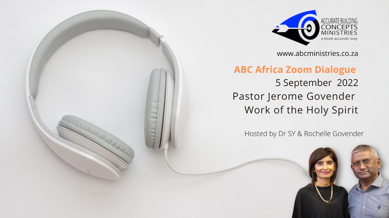 ABC Africa Zoom Dialogue Pastor Jerome Govender Work of the Holy Spirit ...