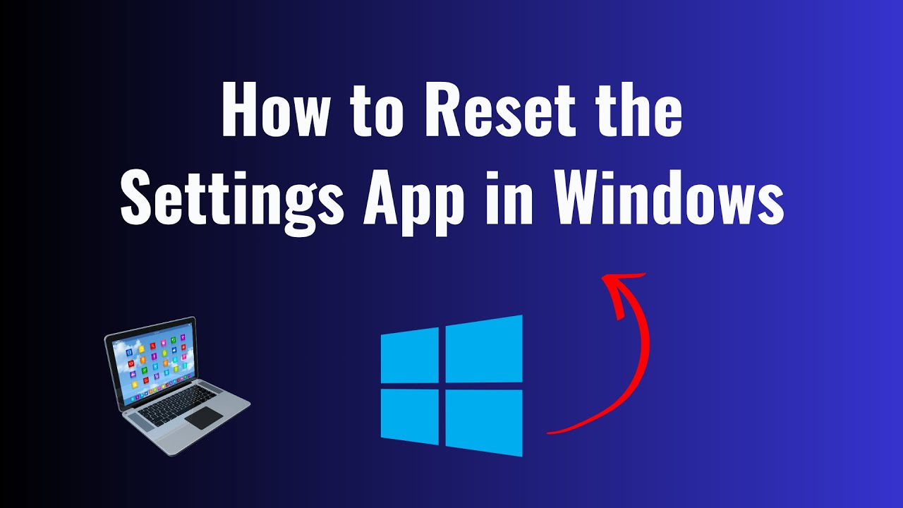 How to Reset the Settings App in Windows 11 2023 - YouTube