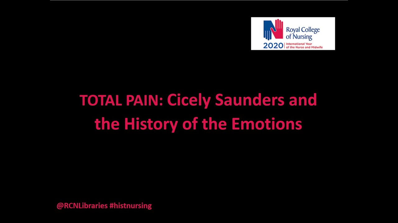 Total pain: Cicely Saunders and the History of the Emotions - YouTube