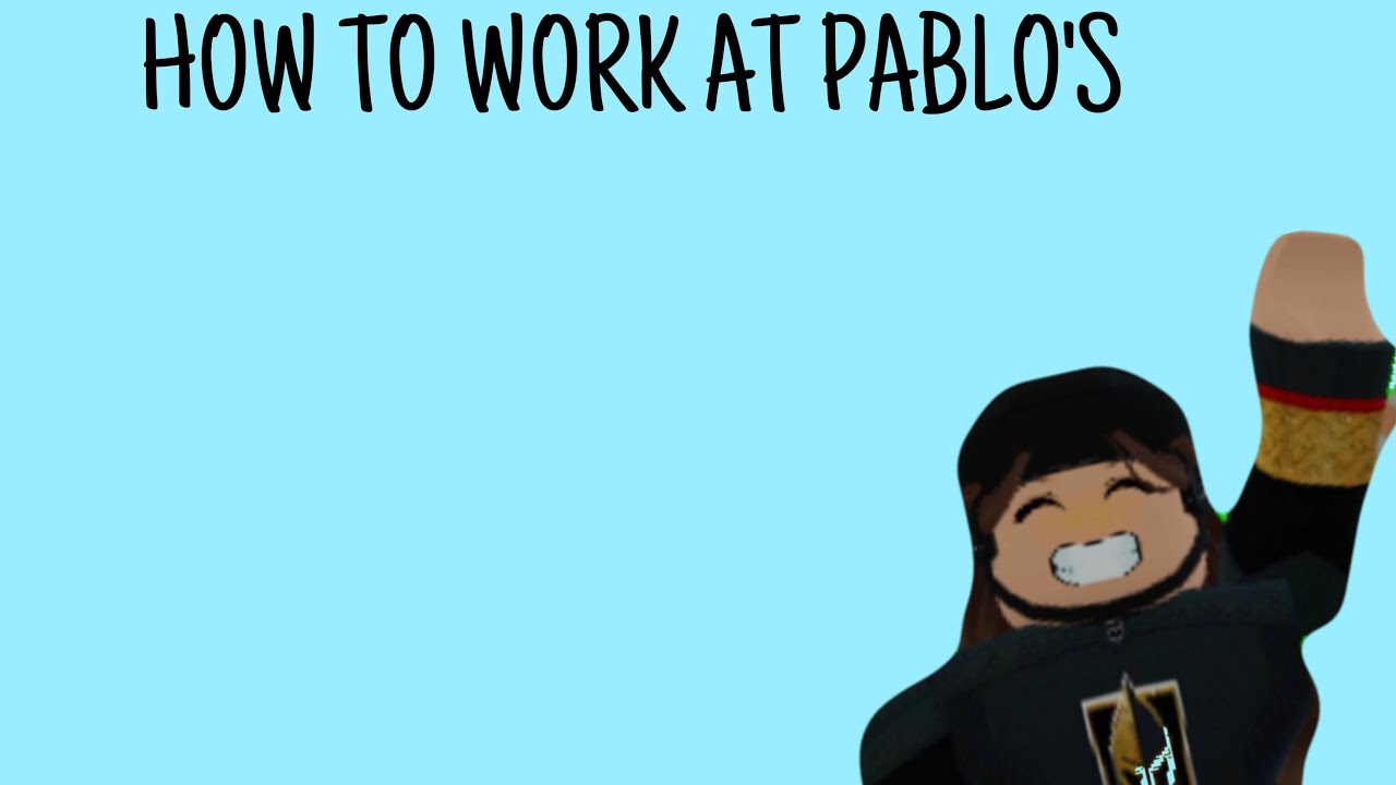 How to Work at Pablo’s on Roblox! || Tutorial (Super Good Explanation ...