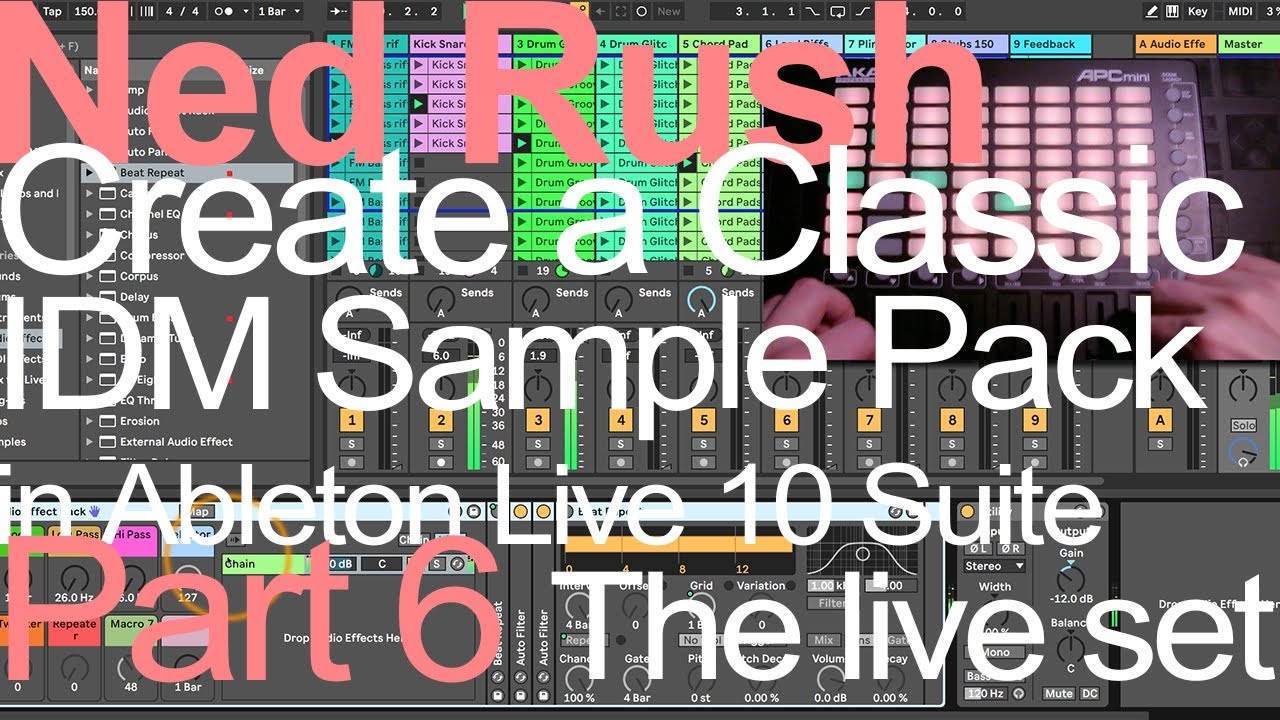 Ableton Tutorial IDM Sample Pack (Part 6) The Live Set - Ned Rush - YouTube