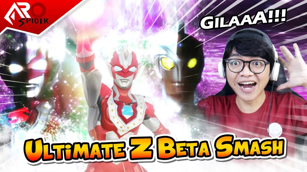 Review New Ultraman Z BETA SMASH -【Ultraman Fighting Heroes "UPDATE ...