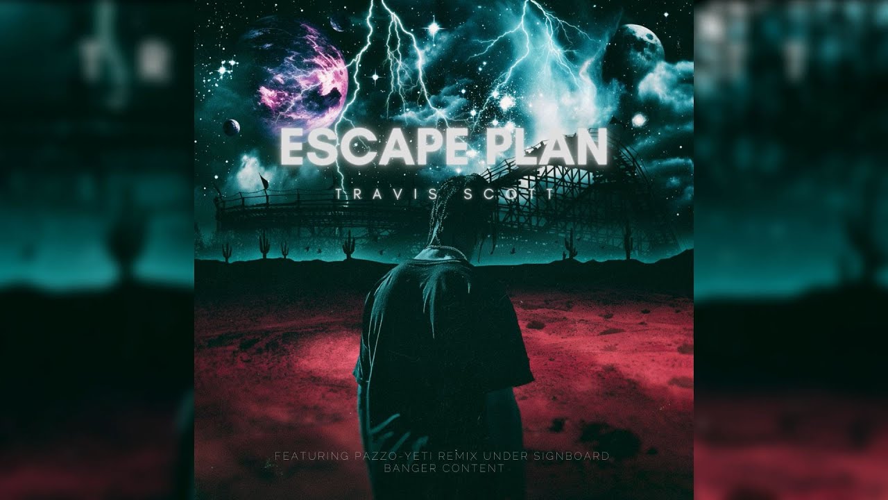 Travis Scott - Escape Plan - Remix by Pazzo-Yeti - YouTube
