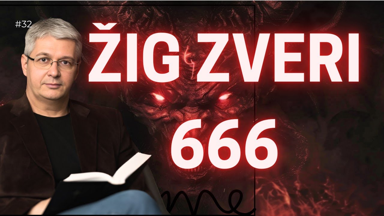 ŽIG ZVERI I BROJ ZVERI IZ OTKRIVENJA JOVANA BOGOSLOVA - Jako smo blizu ...