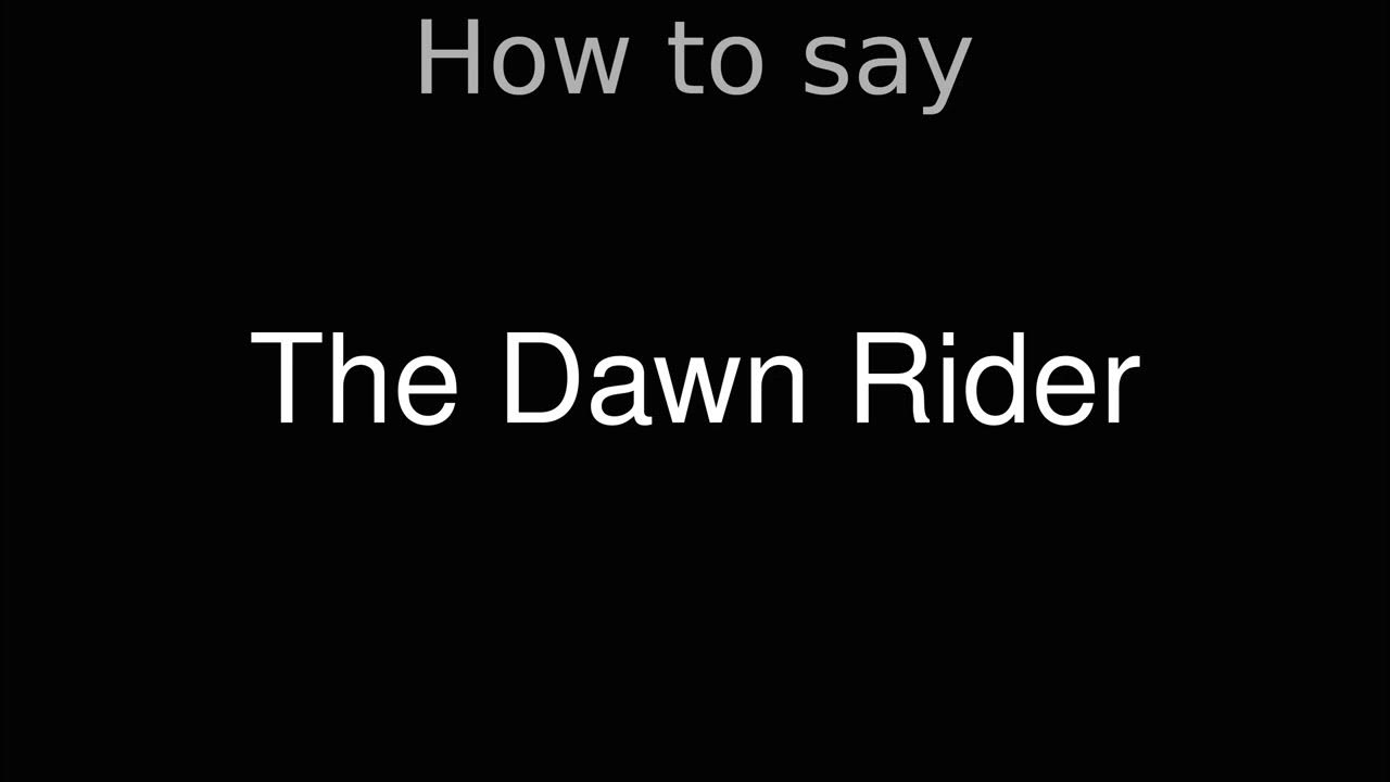 How to Pronounce correctly The Dawn Rider (Movie) - YouTube