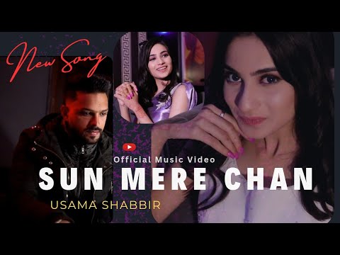 SUN MERE CHAN | USAMA SHABBIR | KOMAL SHAH | ROMANTIC SONG || NEW ...