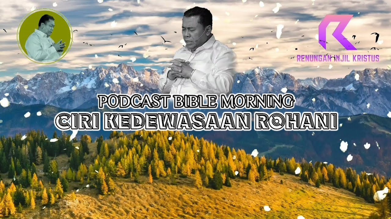 BIBLE MORNING | Ciri Kedewasaan Rohani | Pdt. Dr. Erastus Sabdono - YouTube