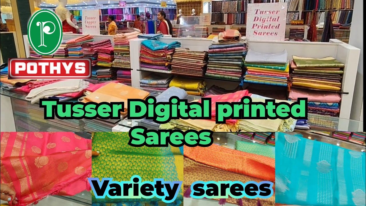 Pothys,CBE..Tusser, Digital printed Sarees... variety collection ...