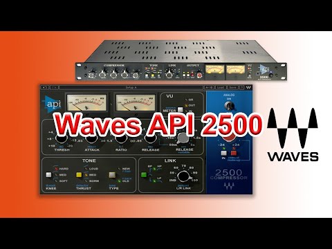 Waves API 2500 Compressor : Giới thiệu và hướng dẫn cách dùng - YouTube