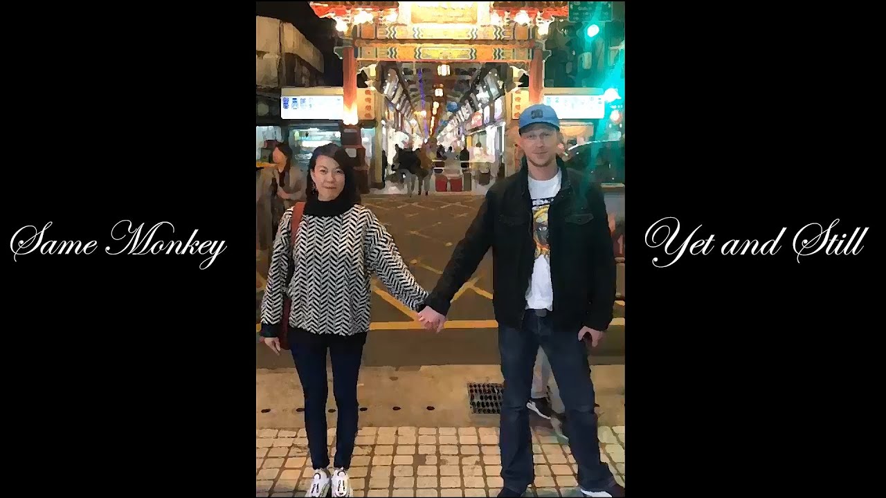 Same Monkey - Yet and Still - YouTube