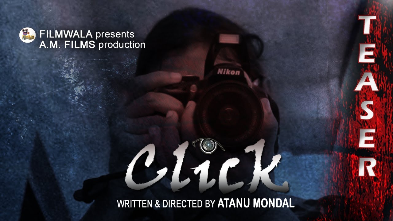 CLICK || TEASER || FILMWALA PRESENTS || A.M.FILMS PRODUCTIONS - YouTube