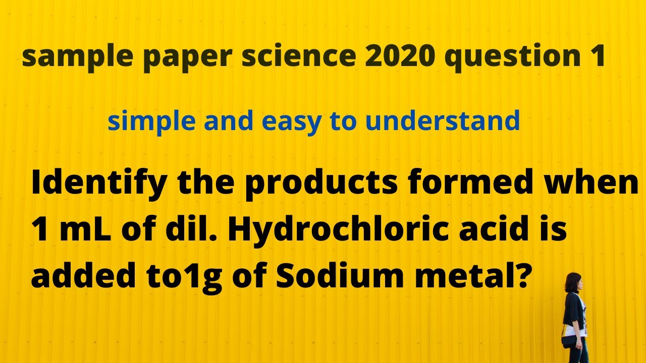 identify the products formed when 1 ml of dil hydrochloric acid is ...
