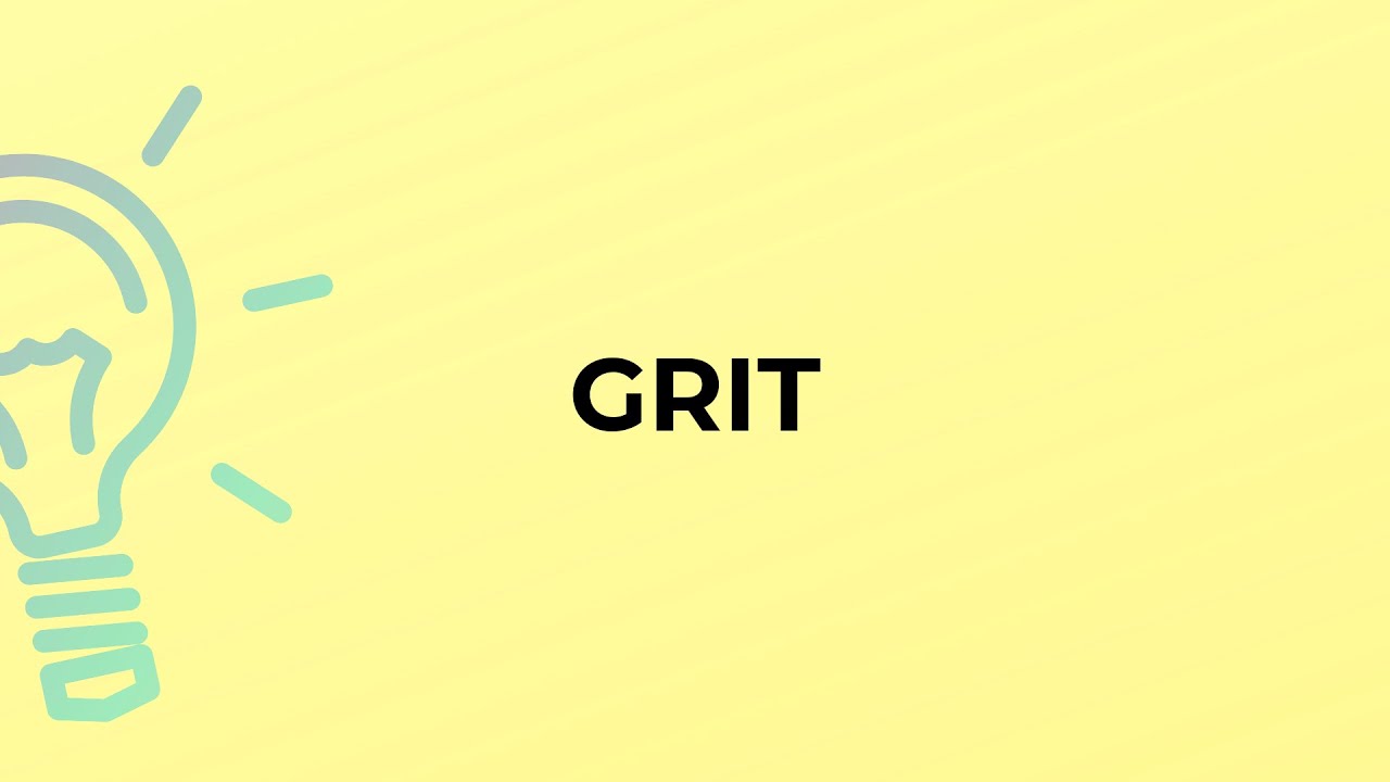 What is the meaning of the word GRIT? - YouTube