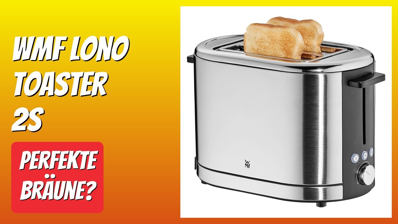BEWERTUNG (2025): WMF Lono Toaster 2S. WESENTLICHE Einzelheiten - YouTube