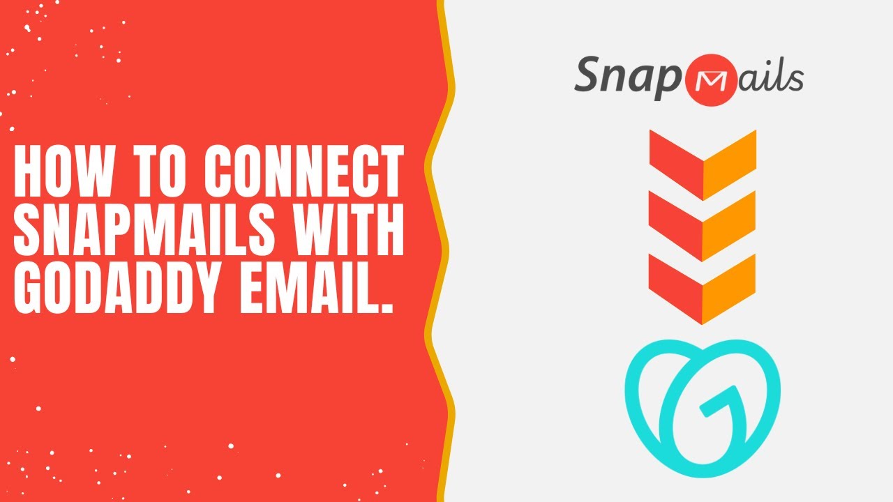 How To Connect With GoDaddy Email With Snapmails.co | SMTP Setup - YouTube