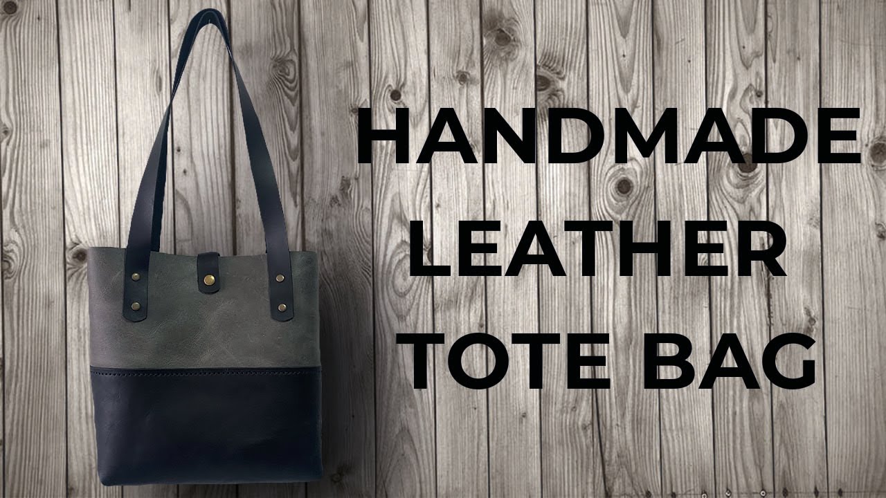 HOW TO MAKE A LEATHER TOTE BAG WITH HAND TOOLS - YouTube