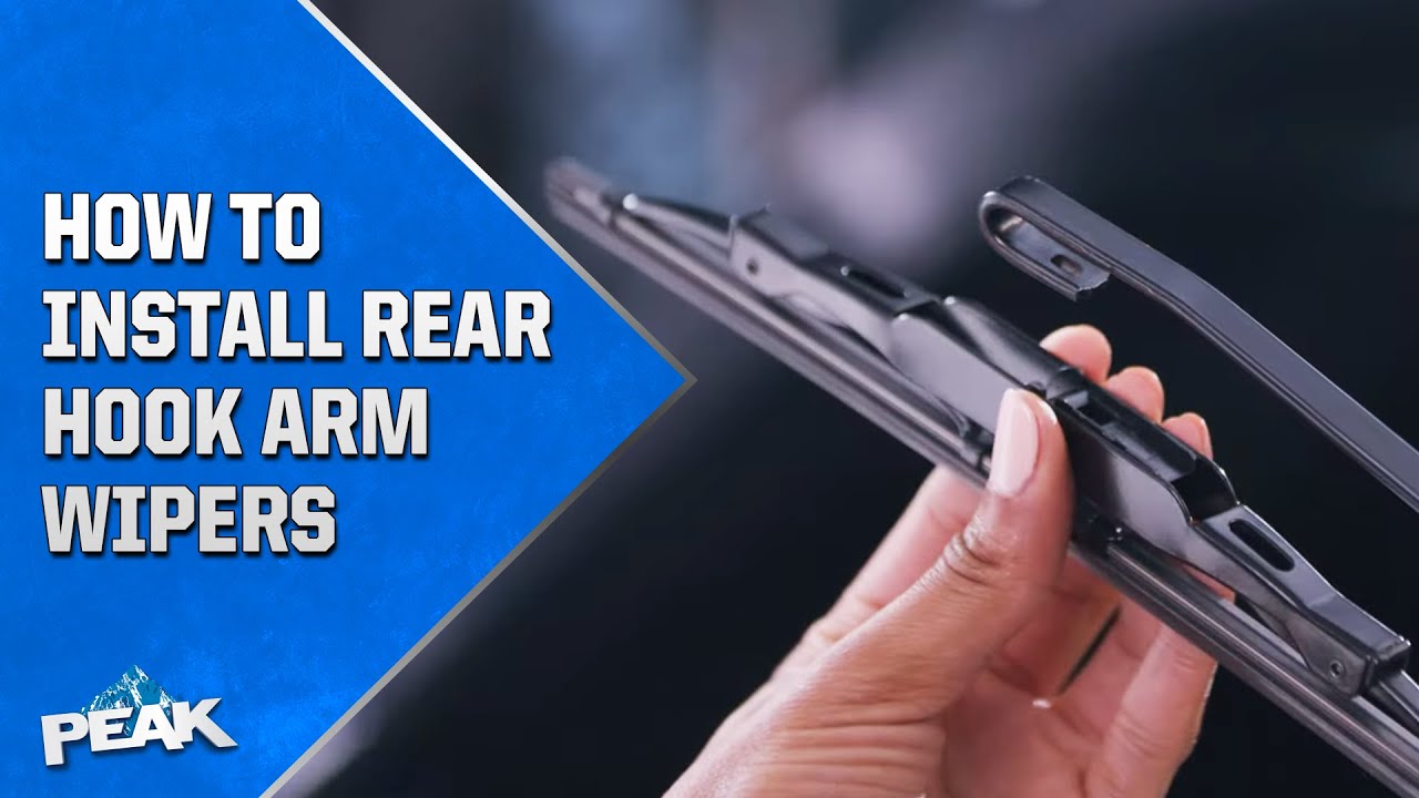 PEAK REAR Wiper Blades Installation | Hook Arm | PEAK Auto - YouTube