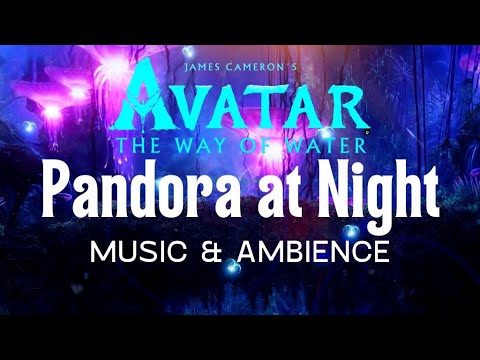 The Way of Water ambience (Avatar 2) - Pandora Forrest by night - MUSIC ...
