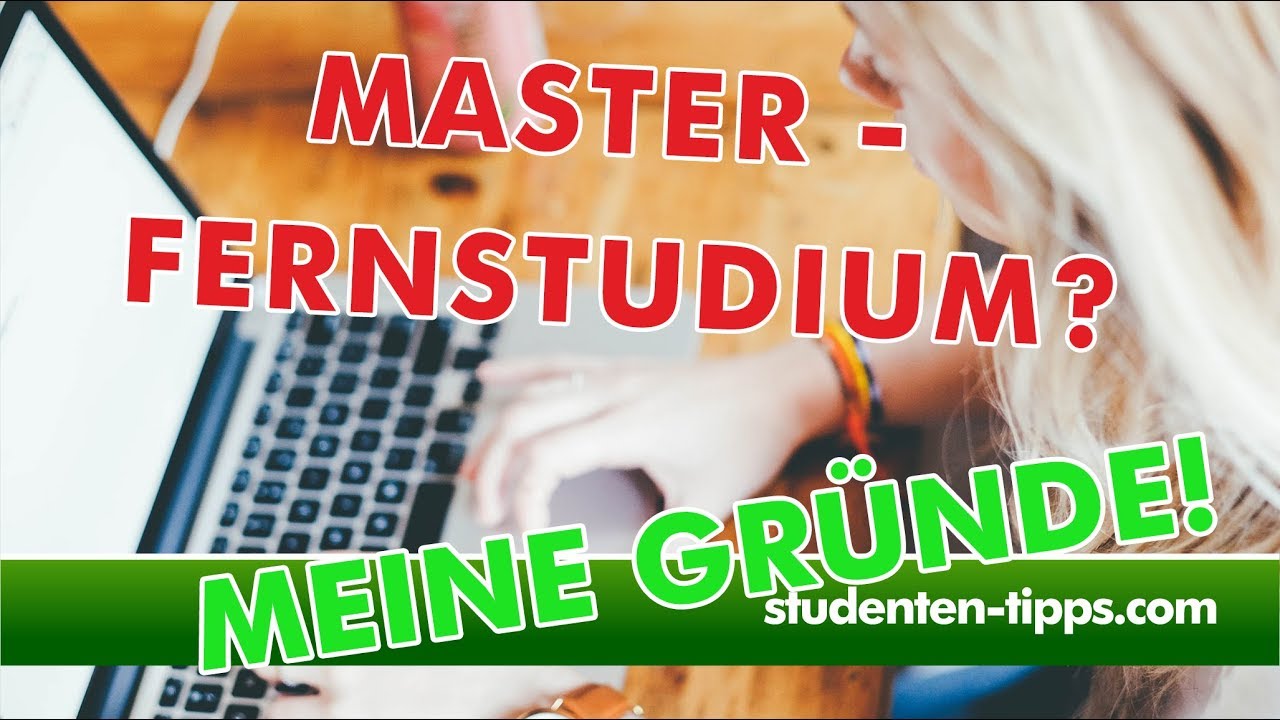 Master im Fernstudium? Das sind meine Gründe dafür! Studenten-Tipps ...