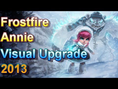 Frostfire Annie Visual Upgrade 2013 - League of Legends - YouTube