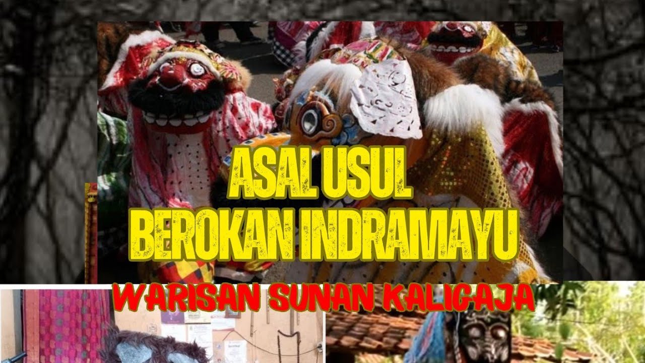 ASAL USUL BEROKAN INDRAMAYU, WARISAN BUDAYA DARI SUNAN KALIJAGA🔴 - YouTube