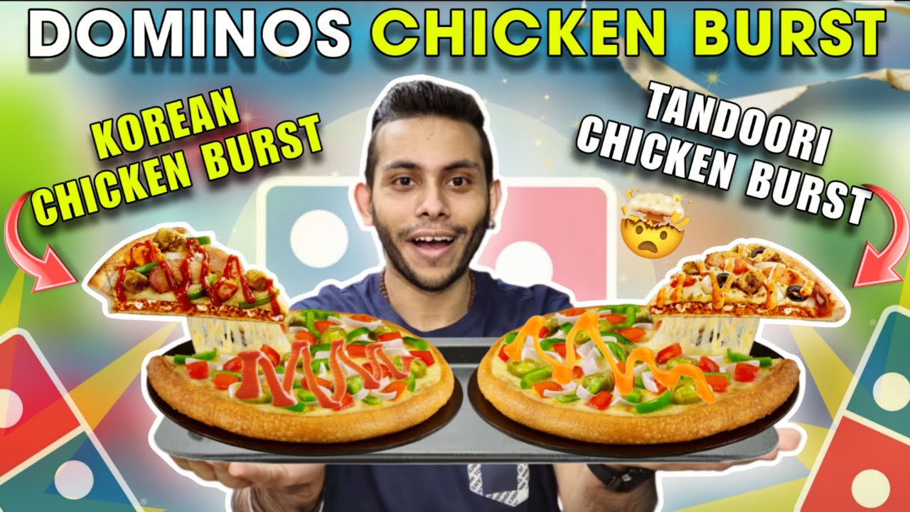 Dominos Chicken Burst | Korean Chicken Burst, Tandoori Chicken Burst ...