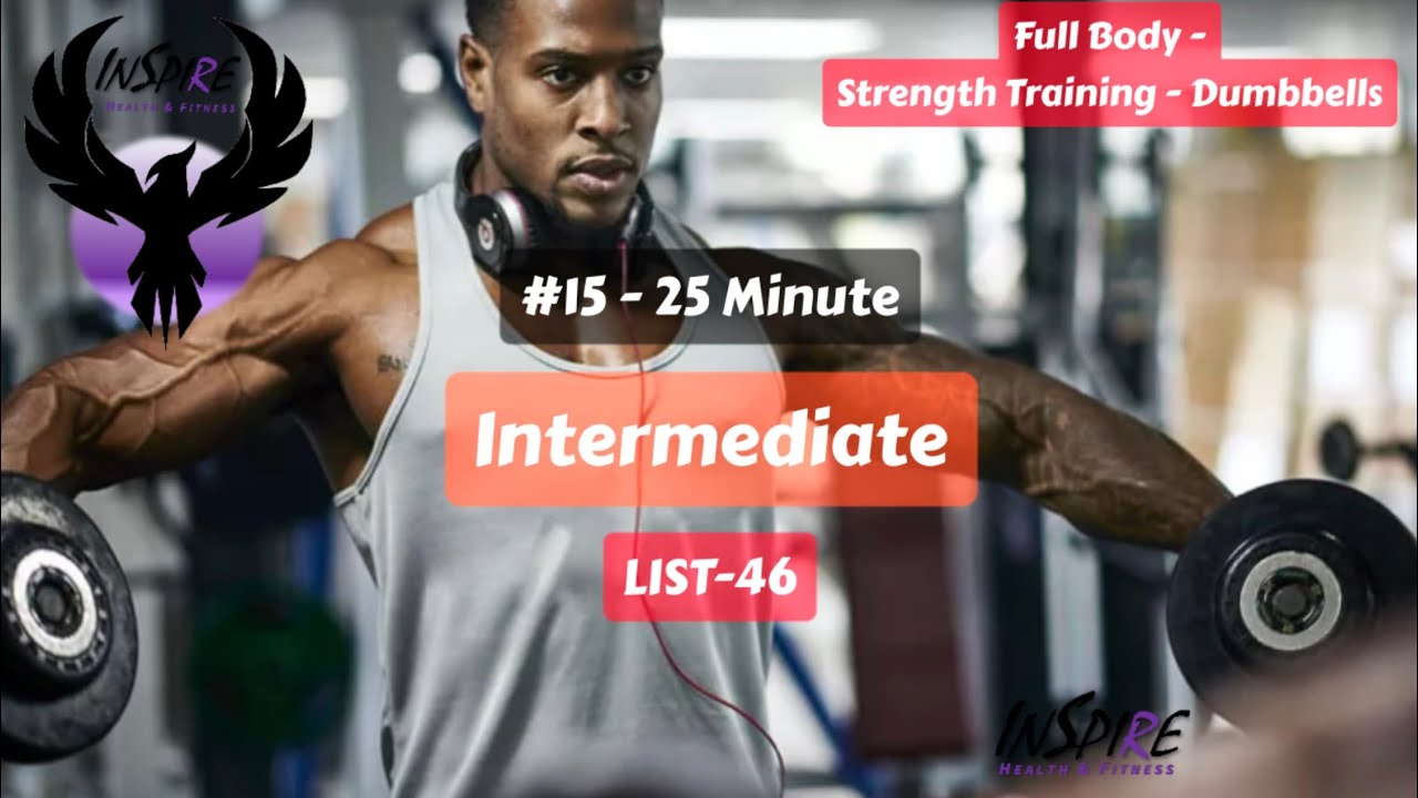 #15 - 25 Minute - Full Body Workout - Intermediate- LIST-46 - YouTube