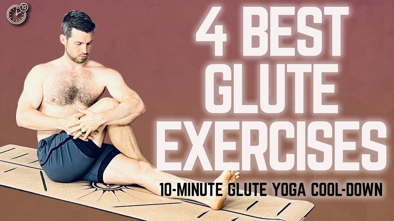 4 Best Glute Exercises for Men | 10-Min Glute Yoga Cool-Down - YouTube