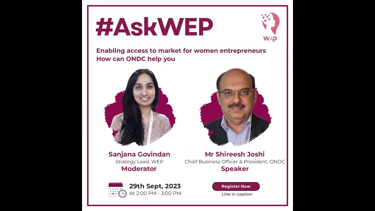 How ONDC Can Help Women Entrepreneurs | #AskWEP with Shireesh Joshi ...