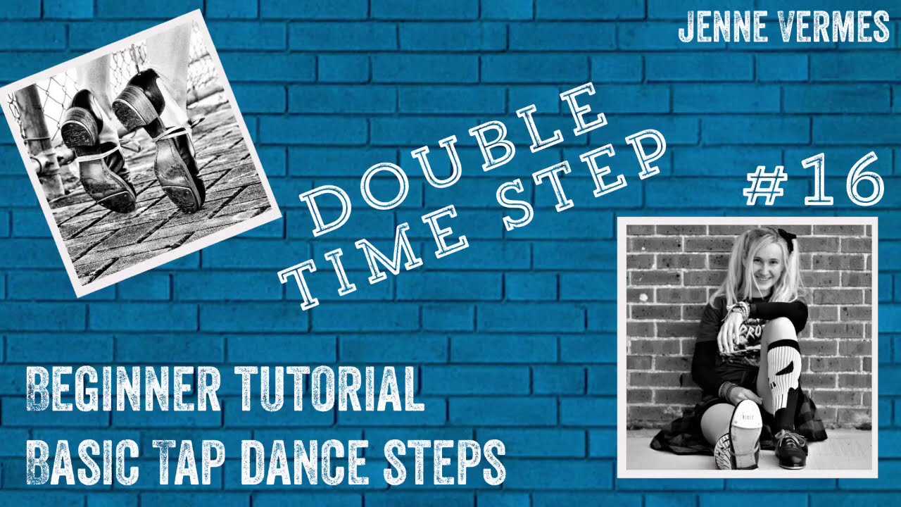 LEARN TO TAP DANCE - Free online dance class! - DOUBLE TIME STEP - Tap ...