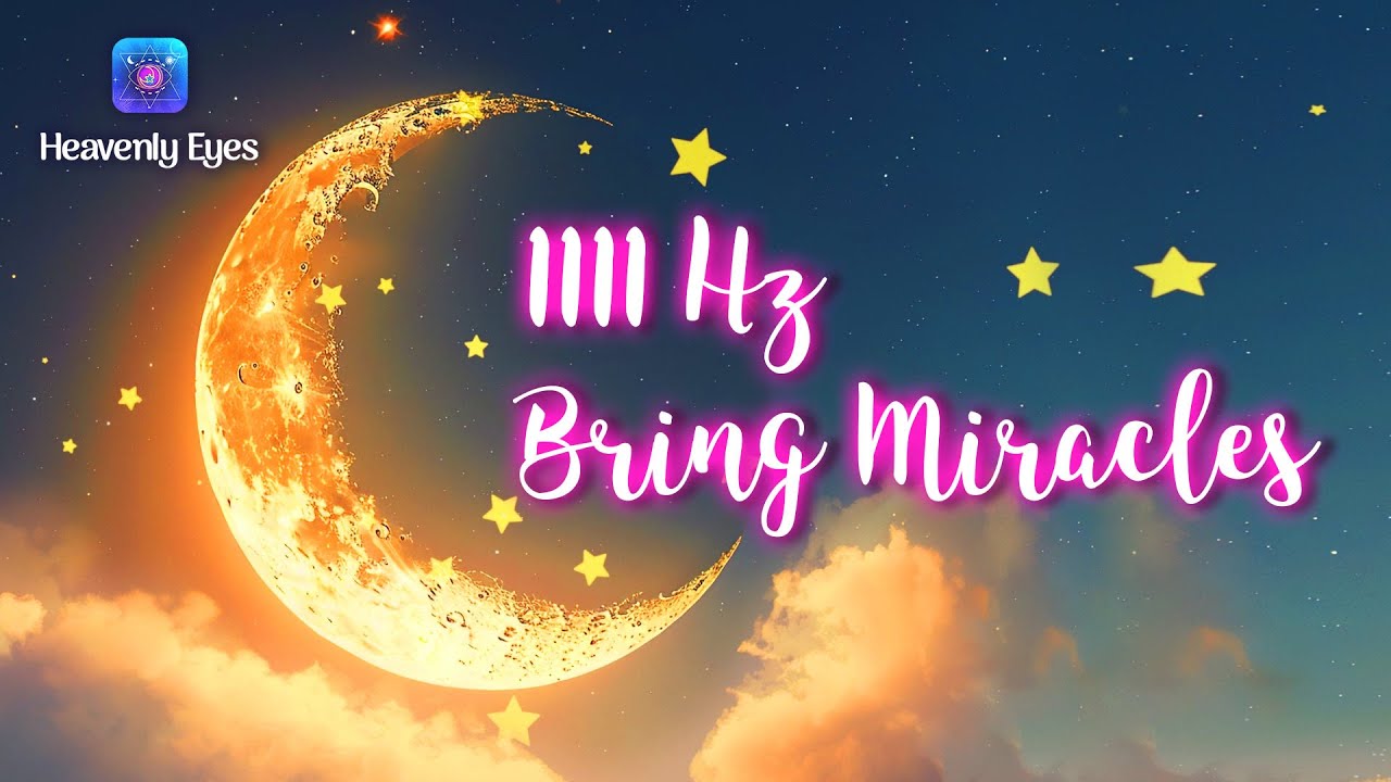 Amazing 1111 Hz Will Bring Unstoppable Miracles - Make Impossible ...