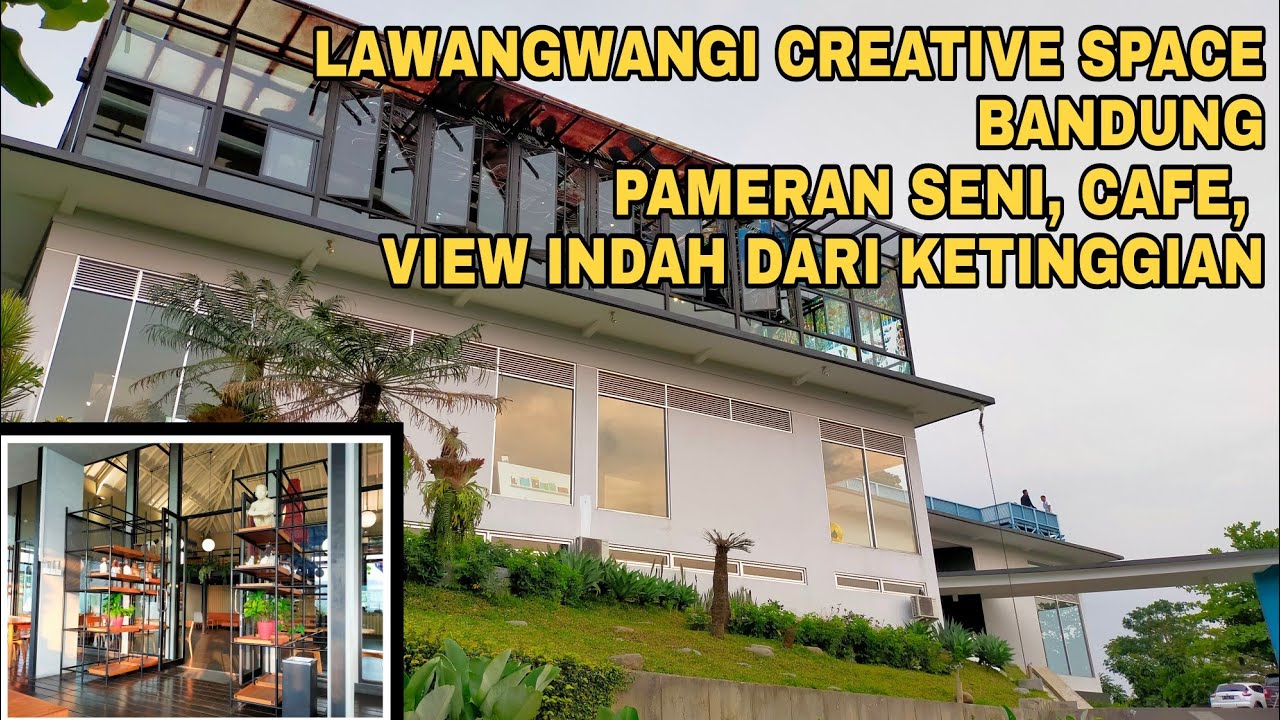 Lawangwangi Creative Space Bandung - Pameran Seni, Cafe, Keindahan Alam - YouTube