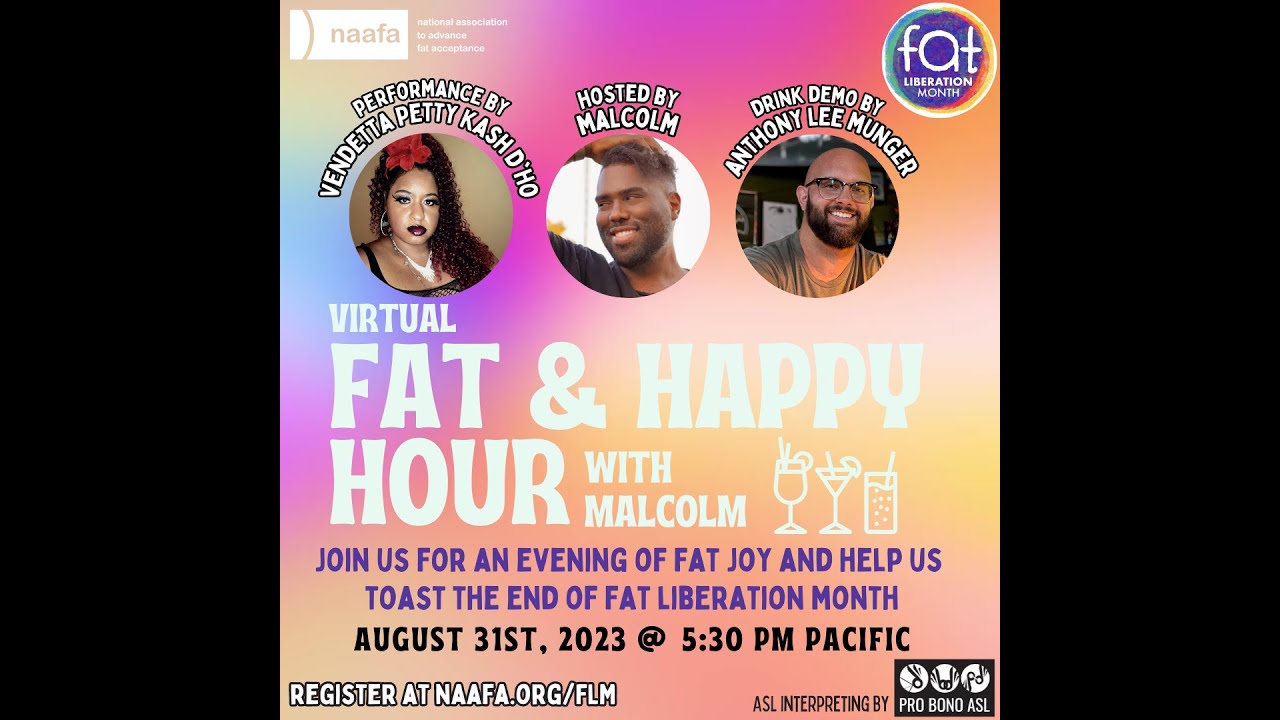 8/31/23 - Fat Liberation Month Virtual Fat & Happy Hour hosted by ...