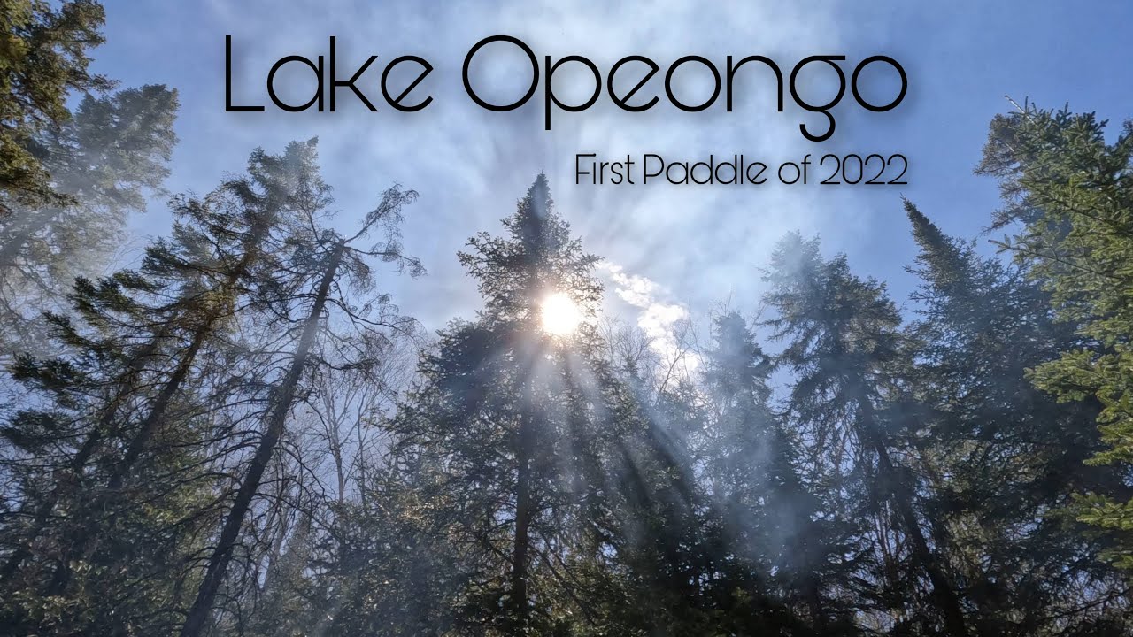 ALGONQUIN PARK - First Paddle of the Season - Lake Opeongo - 4K - YouTube