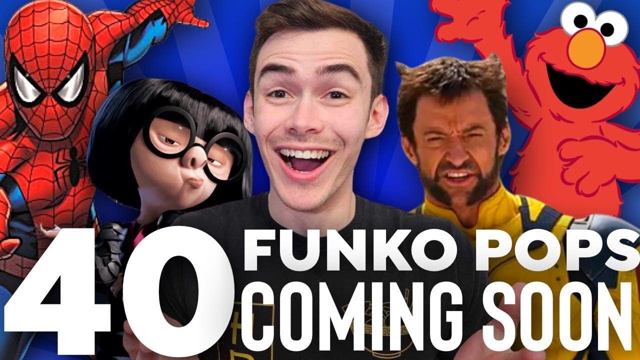 40 NEW Funko Pops Coming Soon! (Deadpool & Wolverine, Marvel Spider-Man ...
