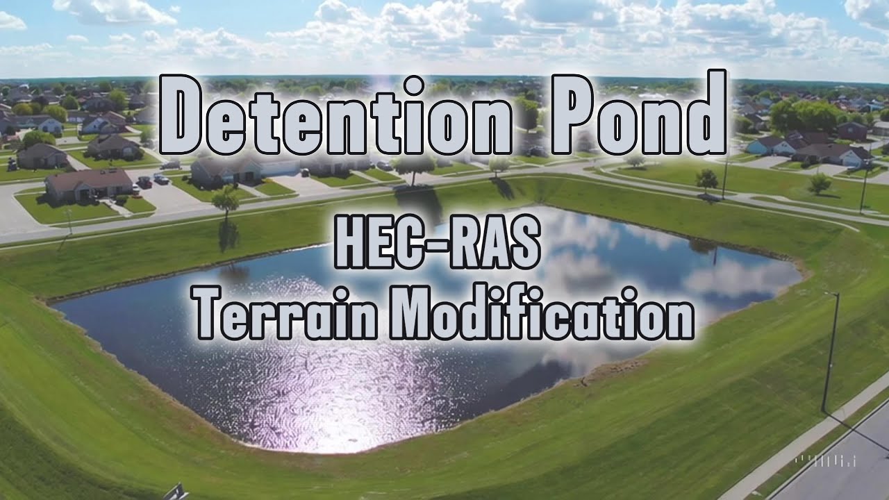 Designing a Detention Pond in HEC-RAS Using Terrain Modification Features - YouTube
