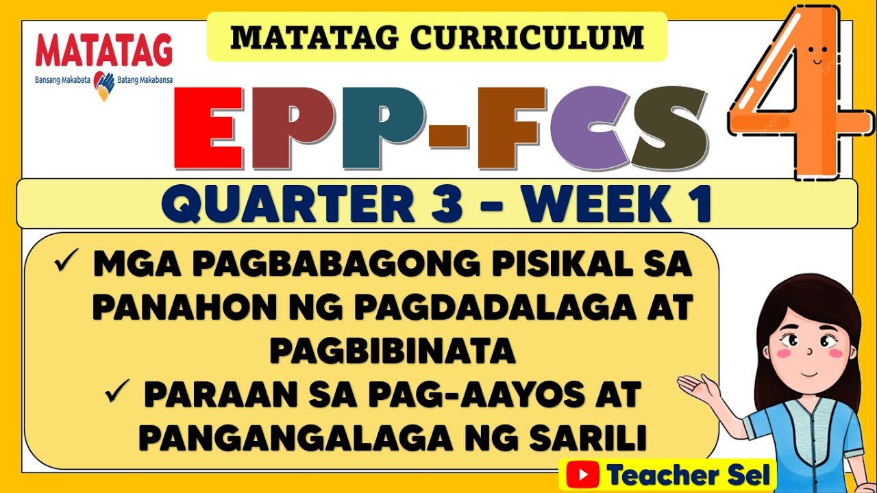 EPP - FCS 4 QUARTER 3 WEEK 1 MATATAG - PAGBABAGONG PISIKAL SA PANAHON ...