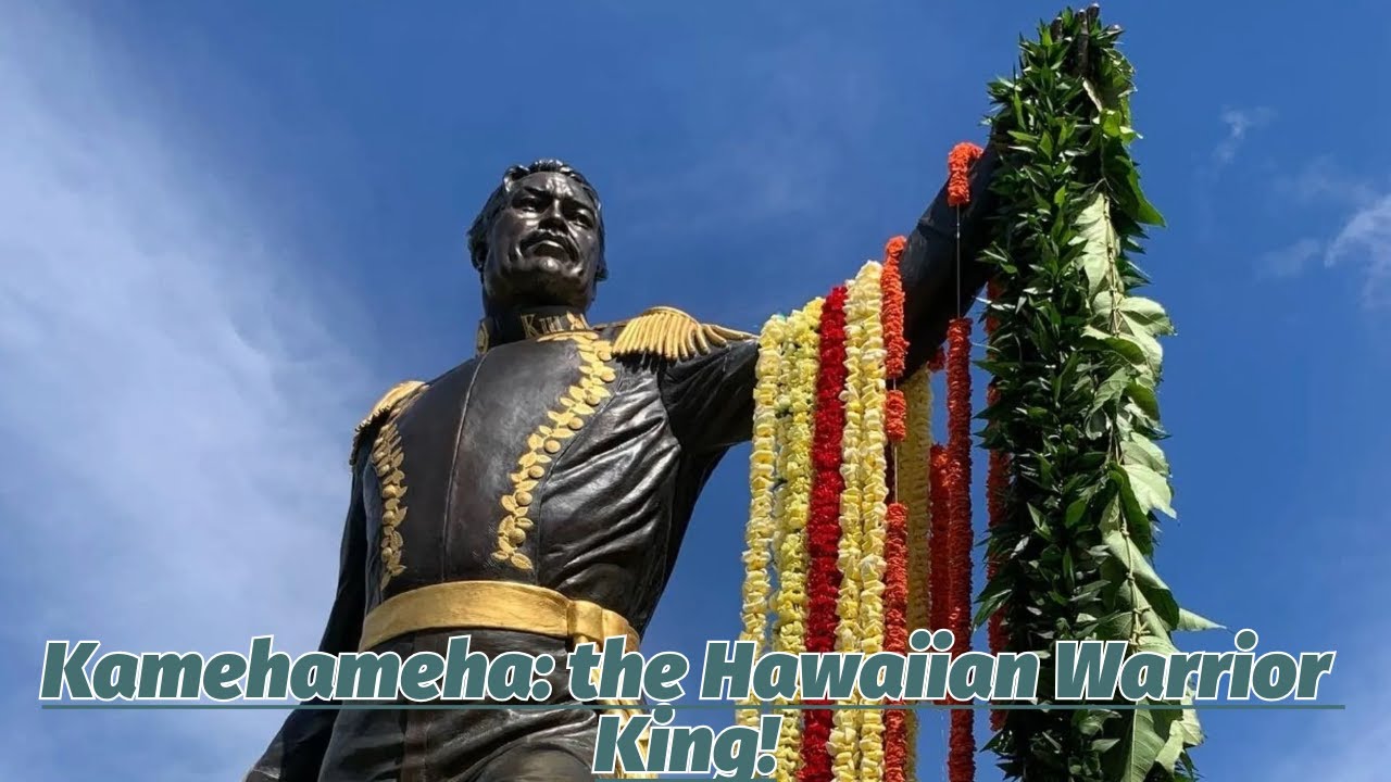 History of Kamehameha: The Hawaiian Warrior🤴 - YouTube