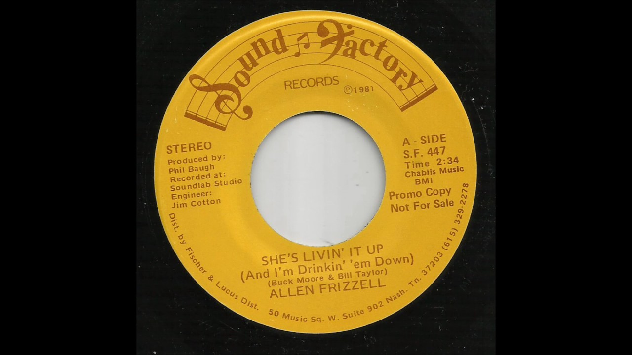 Allen Frizzell - She's Livin' It Up (And I'm Drinkin' 'em Down) - YouTube