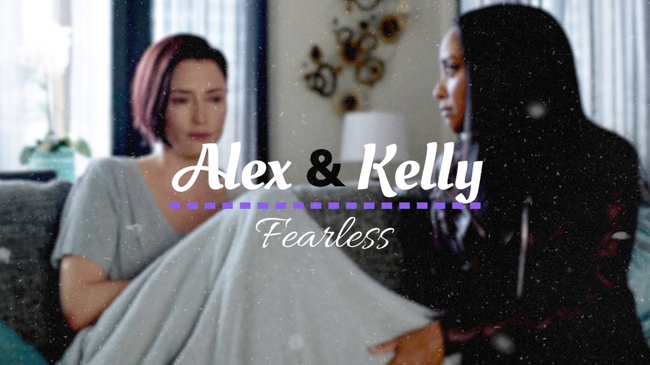 Alex Danvers & Kelly Olsen | Fearless - YouTube