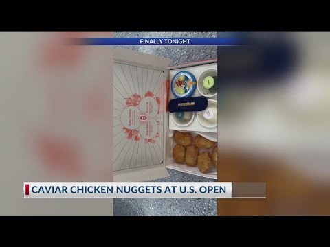 U.S. Open serves $100 chicken nuggets with caviar
