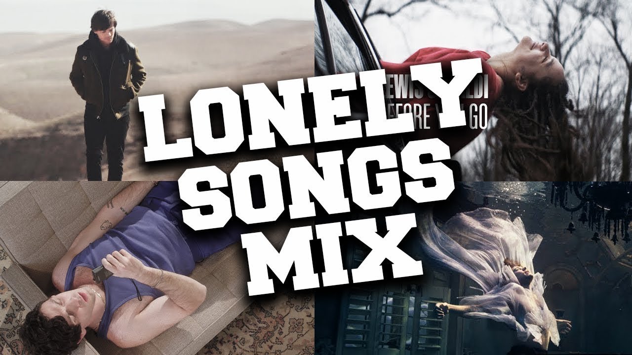 Best Songs for When You Feel Lonely 😔 Sad Music for Lonely People Mix ...